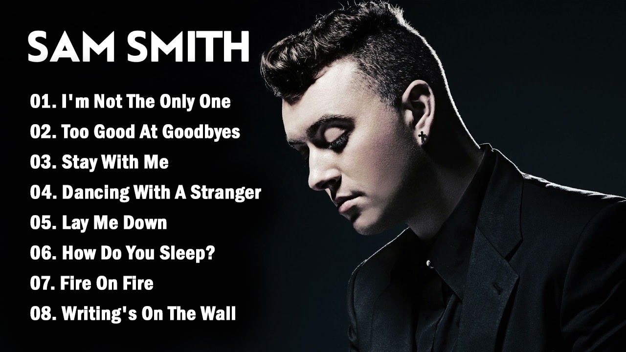 Sam Smith Playlist 60 minutes - Sam Smith Greatest Hits Full Album ...