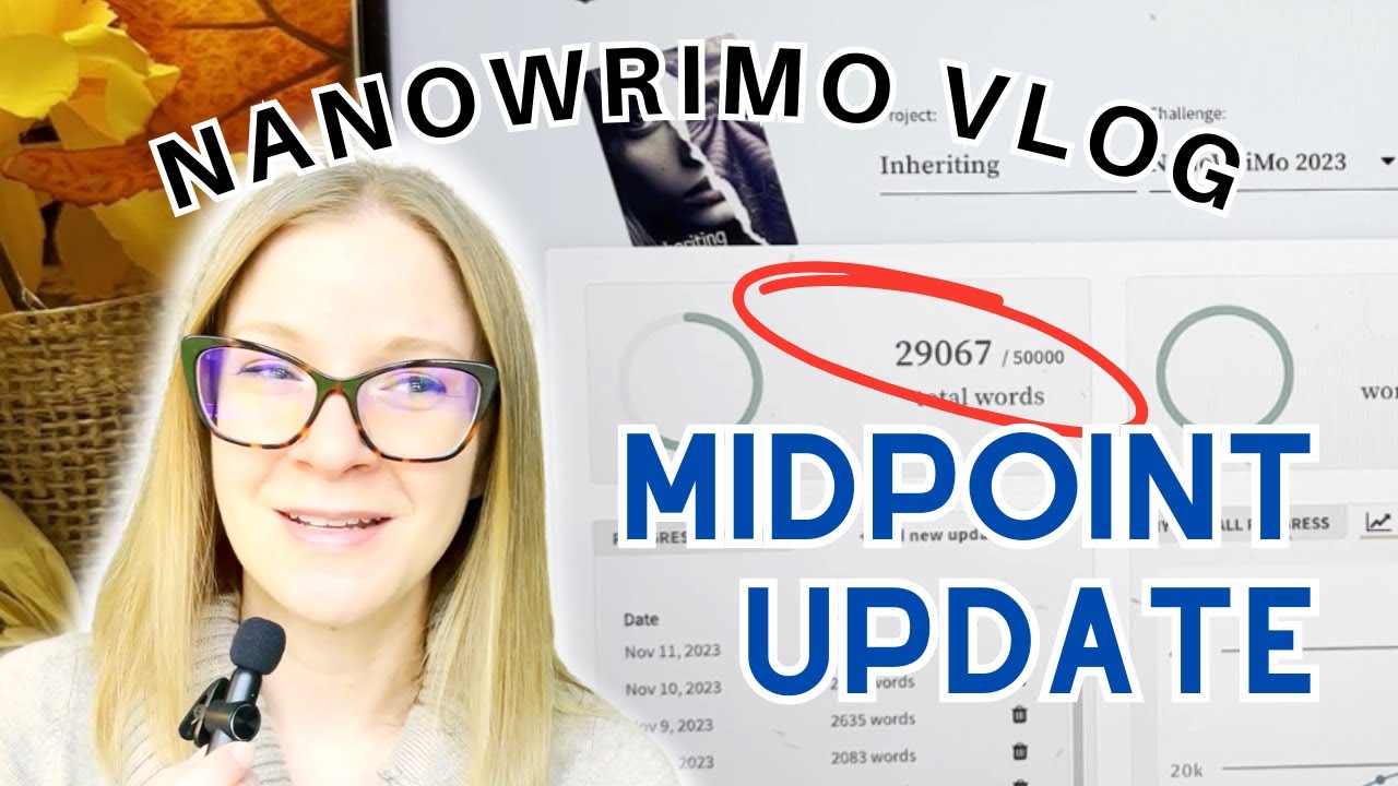 NaNoWriMo Vlog 2023: Midpoint Update | 35,000 words in 15 days - YouTube