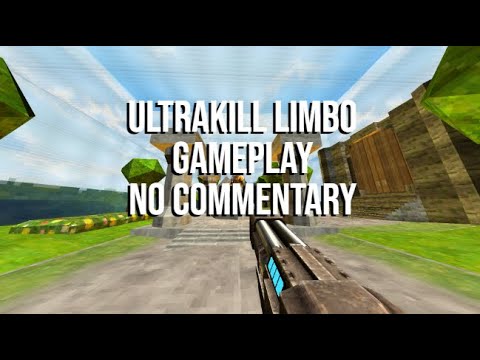 ULTRAKILL /// Layer 1 : Limbo /// Gameplay /// No Commentary - YouTube