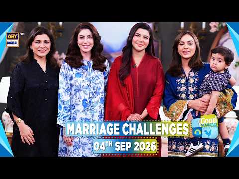 Good Morning Pakistan | Marriage Challenges Special Show | 4 September 2026 | ARY Digital