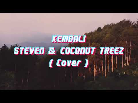 Kembali - Steven & Coconut Treez ( cover ) - YouTube