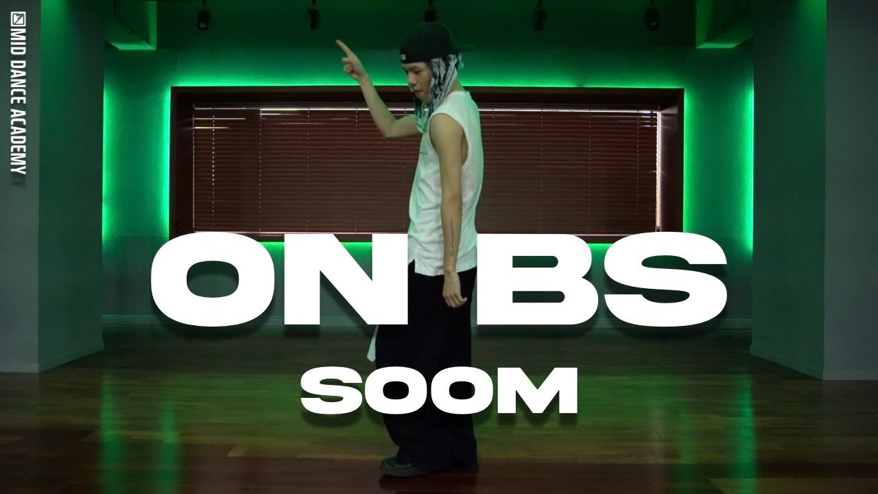 SOOM ChoreographyㅣDrake - On BS (ft.21 Savage)ㅣMID DANCE STUDIO - YouTube