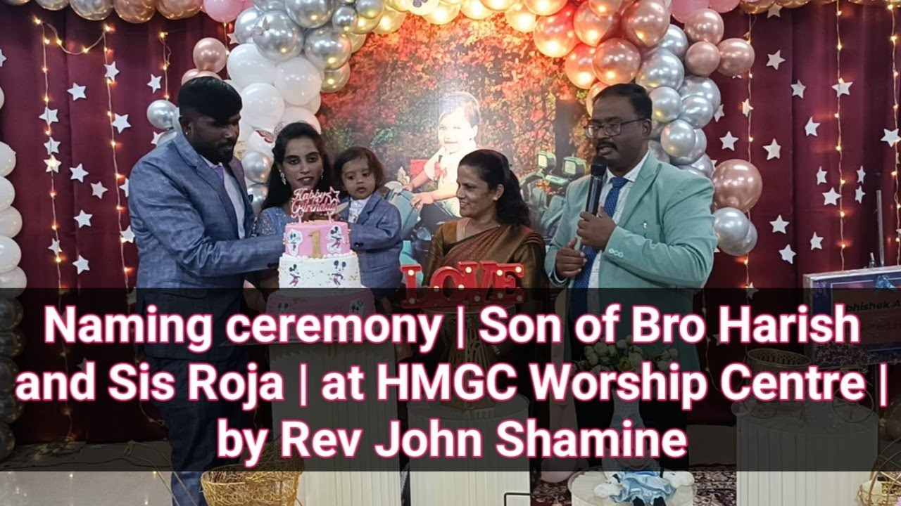 Naming ceremony | Son of Bro Harish and Sis Roja | at HMGC Worship ...