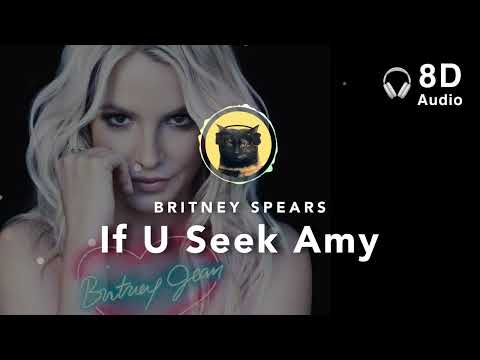 [8D Audio] Britney Spears – If U Seek Amy