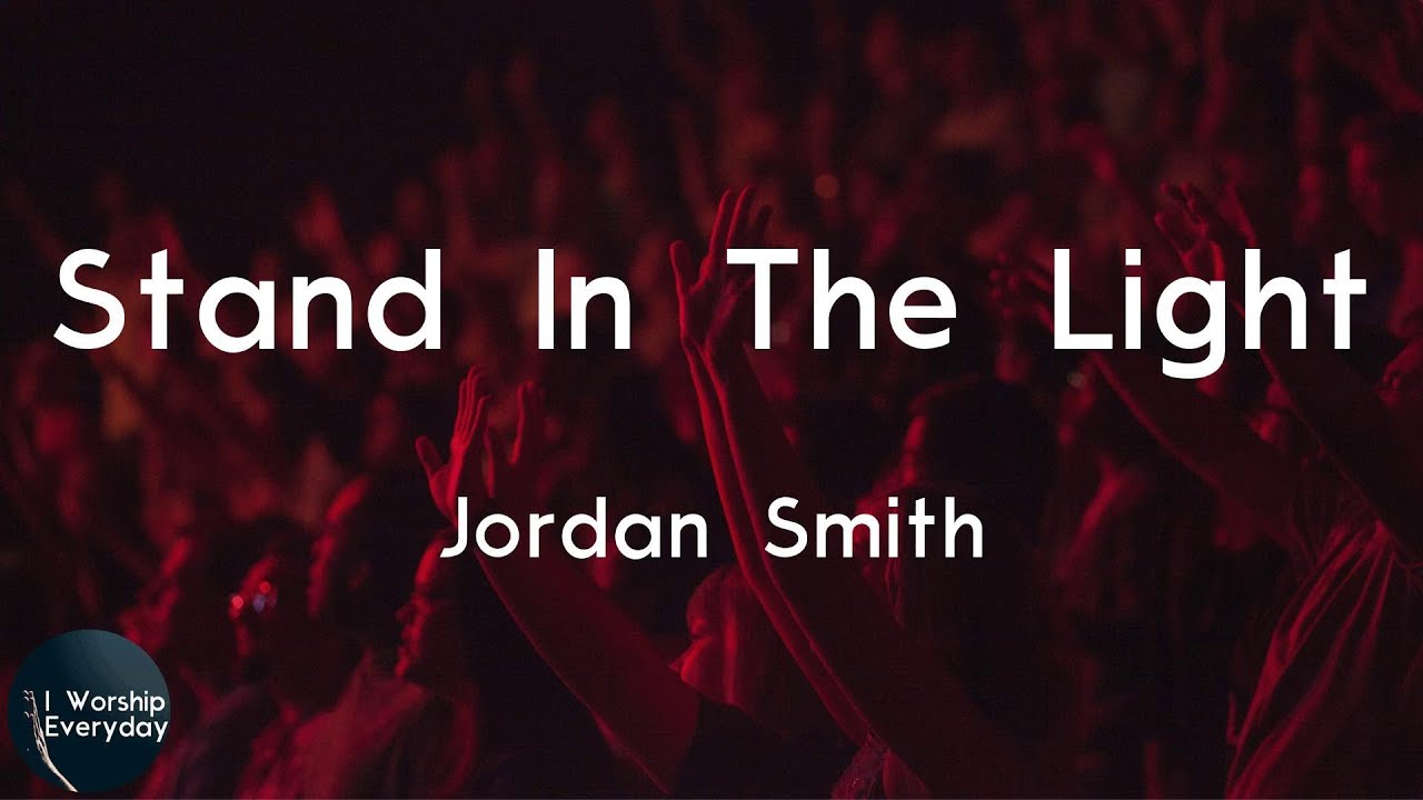 Jordan Smith - Stand In The Light (Lyric Video) | To stand in the light ...