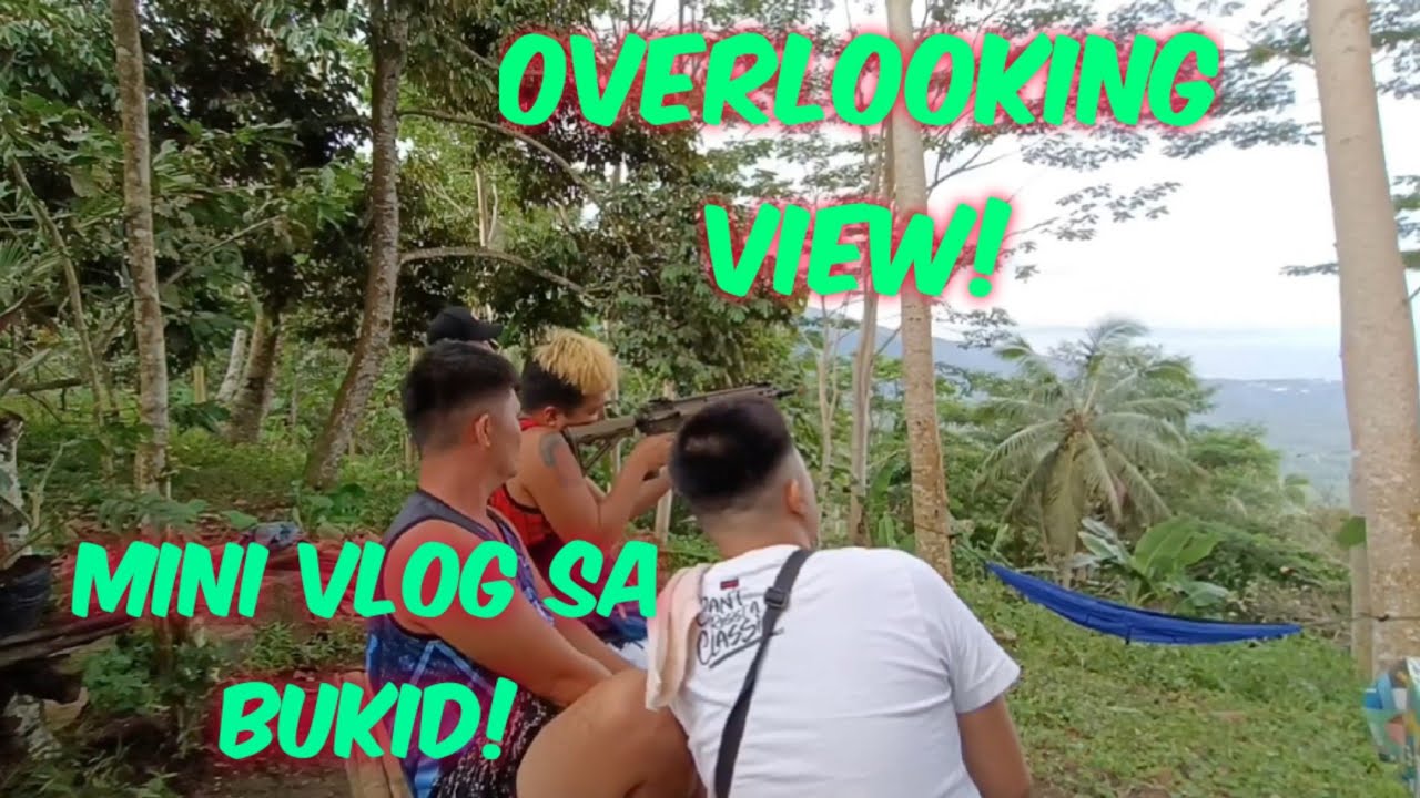 MINI VLOG SA BUKID! OVERLOOKING VIEW! VLOG #46 | JUNAFE VLOG - YouTube