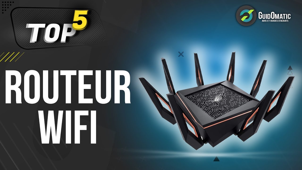 ⭐️ MEILLEUR ROUTEUR WIFI (2022) - Comparatif & Guide d'achat - YouTube