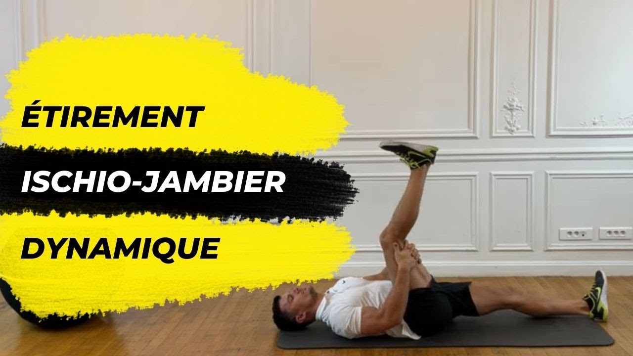 Étirement Ischio-Jambiers Dynamique - YouTube