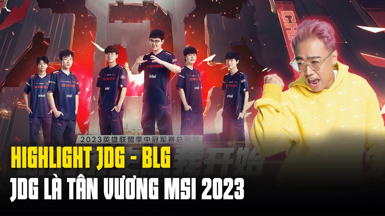 HIGHLIGHT JDG - BLG | CHUNG KẾT TỔNG MSI 2023 - YouTube
