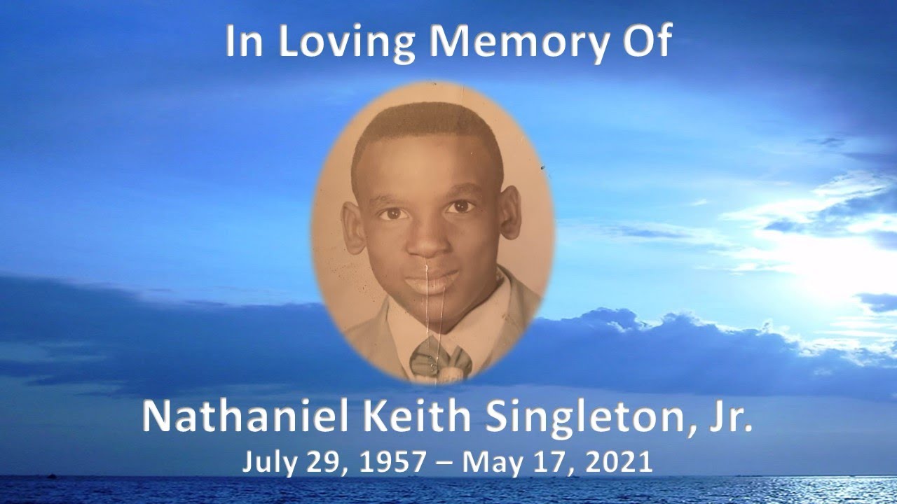 Nathaniel Singleton, Jr. - Celebration of Life - YouTube