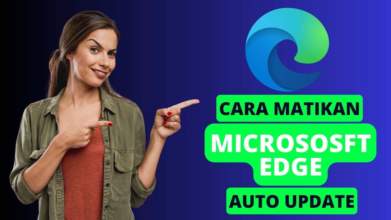 Cara Mudah Matikan Auto Update Microsoft Edge - YouTube