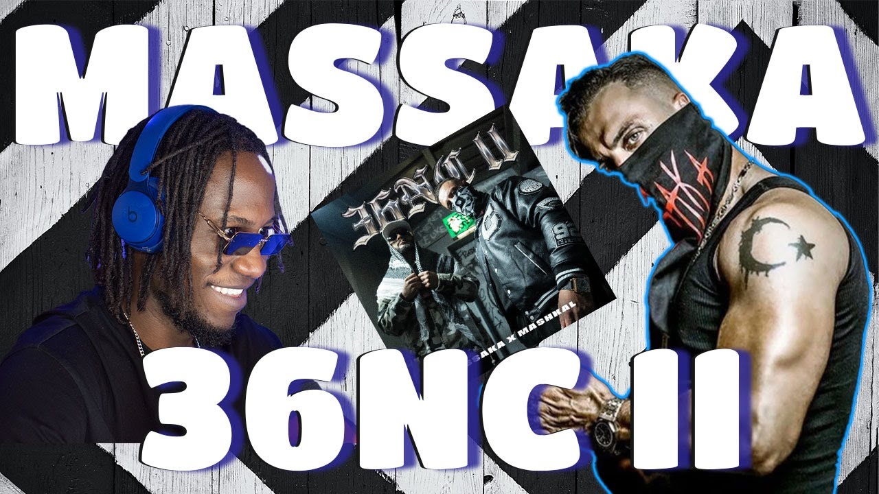 Massaka ft Mashkal 36NC II REACTION - TEPKİ - ELEŞTİRİ - Türkçe Rap ...