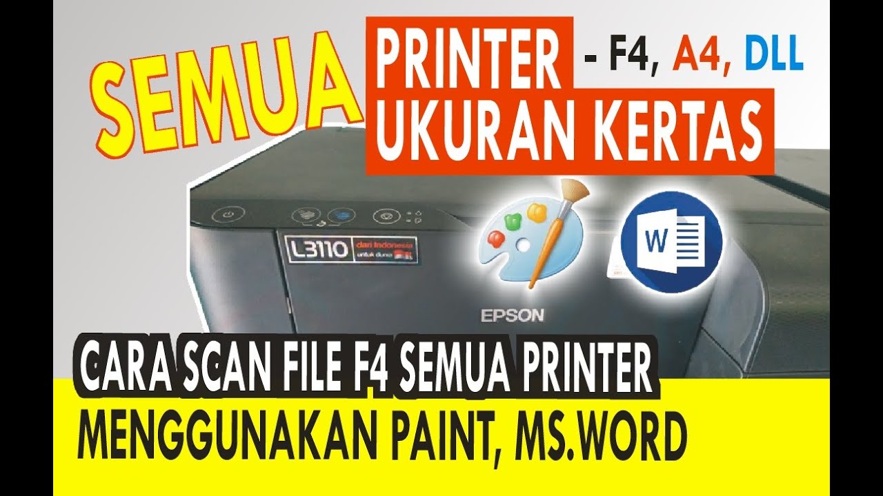 CARA SCAN FILE F4 SEMUA PRINTER MENGGUNAKAN PAINT DAN MICROSOFT WORD ...