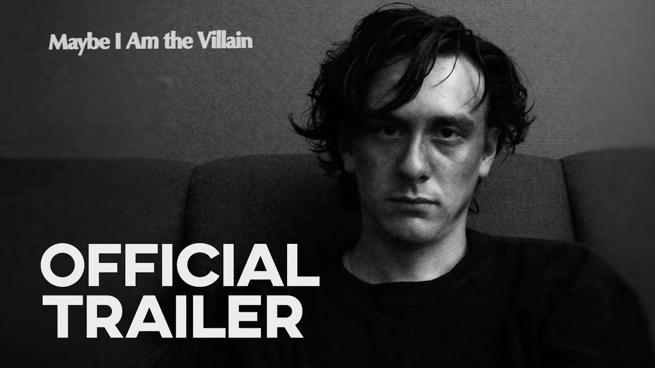 Maybe I Am the Villain | Official Trailer - YouTube