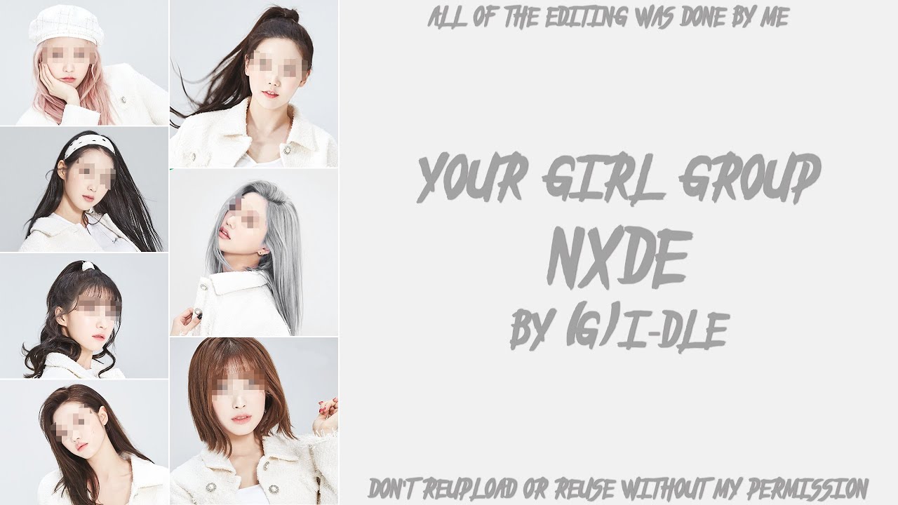 [your girl group] (g)i-dle - nxde [7 members] - YouTube