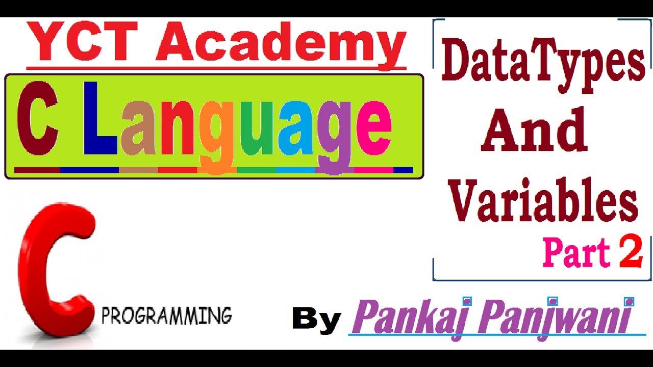 C Programming In Hindi Datatypes And Variables Part 2 Youtube