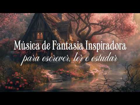 Música Inspiradora de Fantasia | Playlist Para Escrever | Marina Blanc
