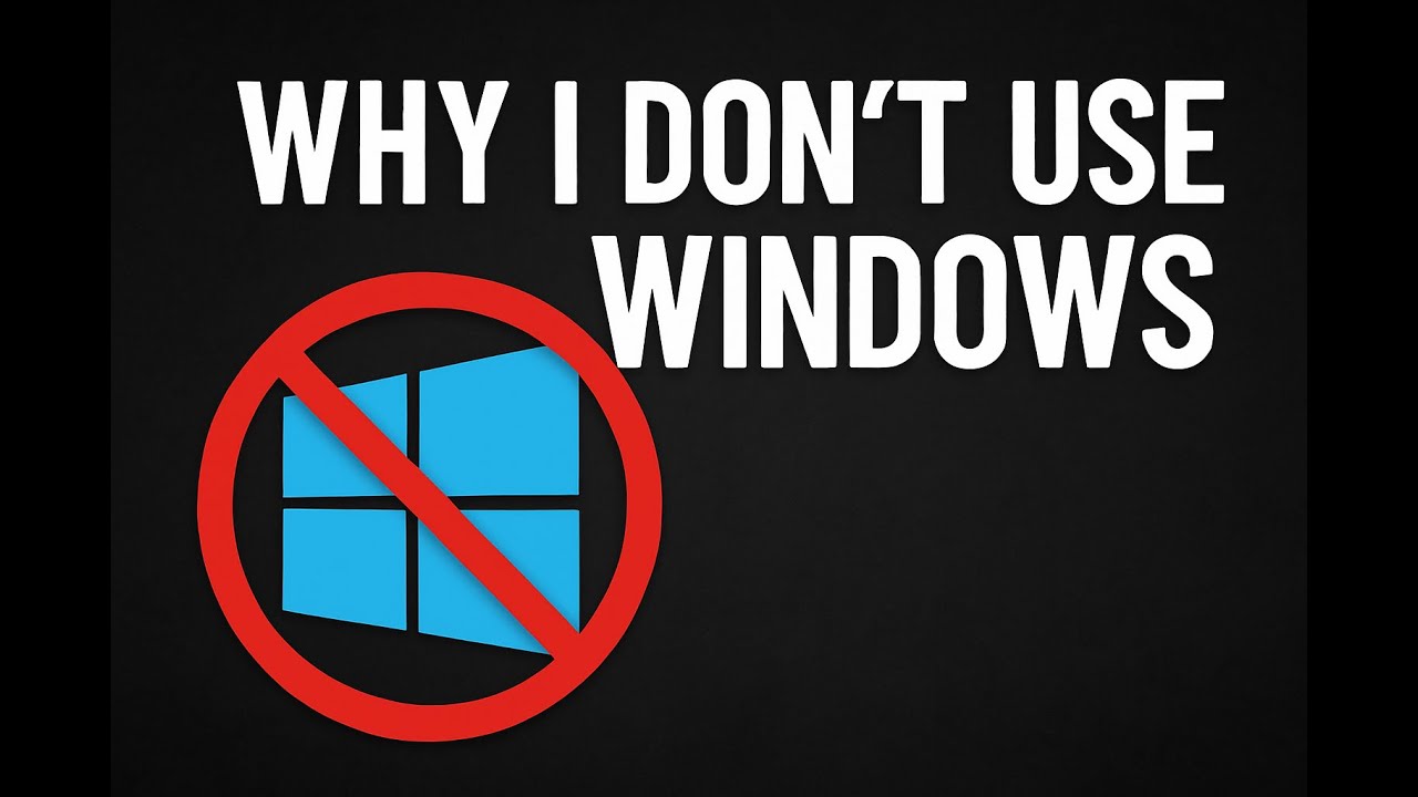 Why I don't use Windows !!!! - YouTube