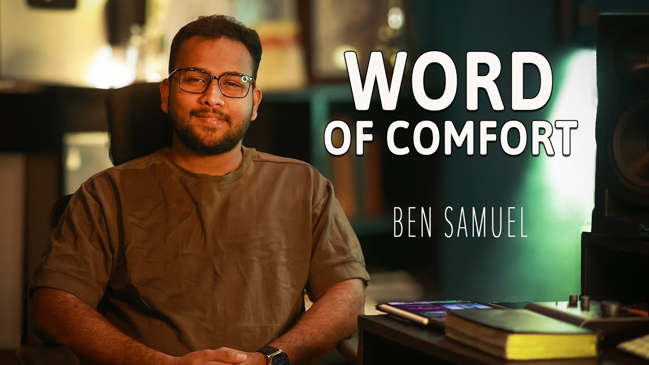 WORD OF COMFORT | Early morning with Jesus | BEN SAMUEL | Ep - 1100 ...