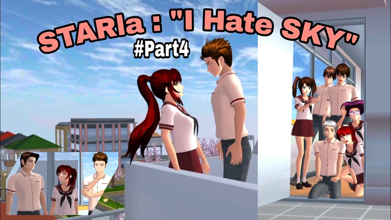 STARLA : "I HATE SKY" #Part4 [STARLA BUCIN] DRAMA SAKURA SCHOOL SIMULATOR - YouTube