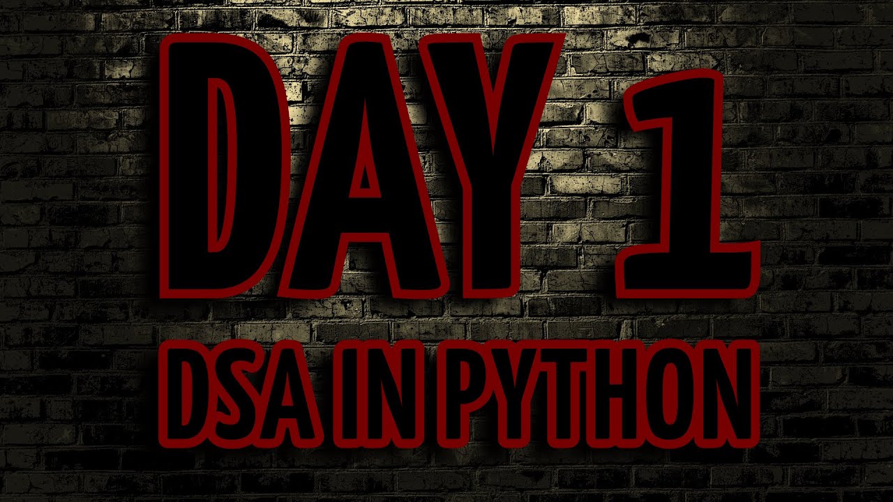 DAY 1 | DSA in Python | 02 Jan 2024 | #90dayschallenge | Part 1 - YouTube
