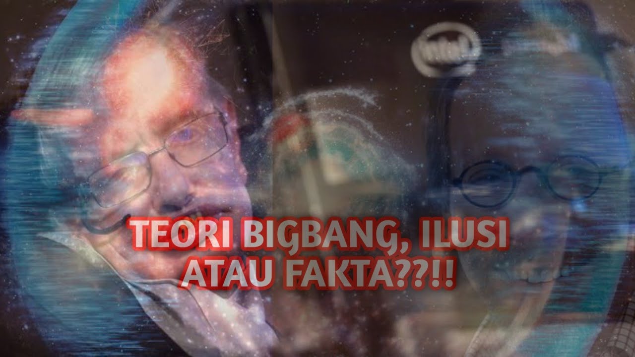 Teori Big Bang (ledakan besar) apakah sekedar teori atau memang benar ...