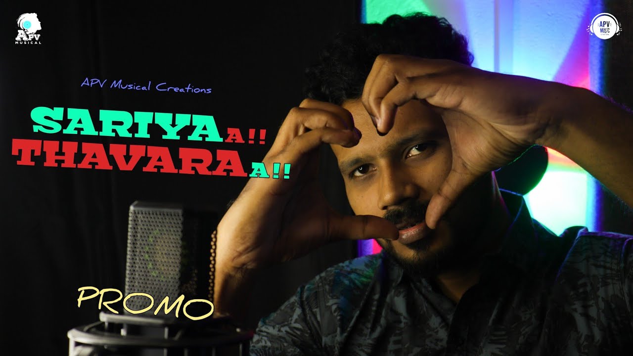 Sariyaa Thavaraa - APV Musical Creations (Promo) - YouTube