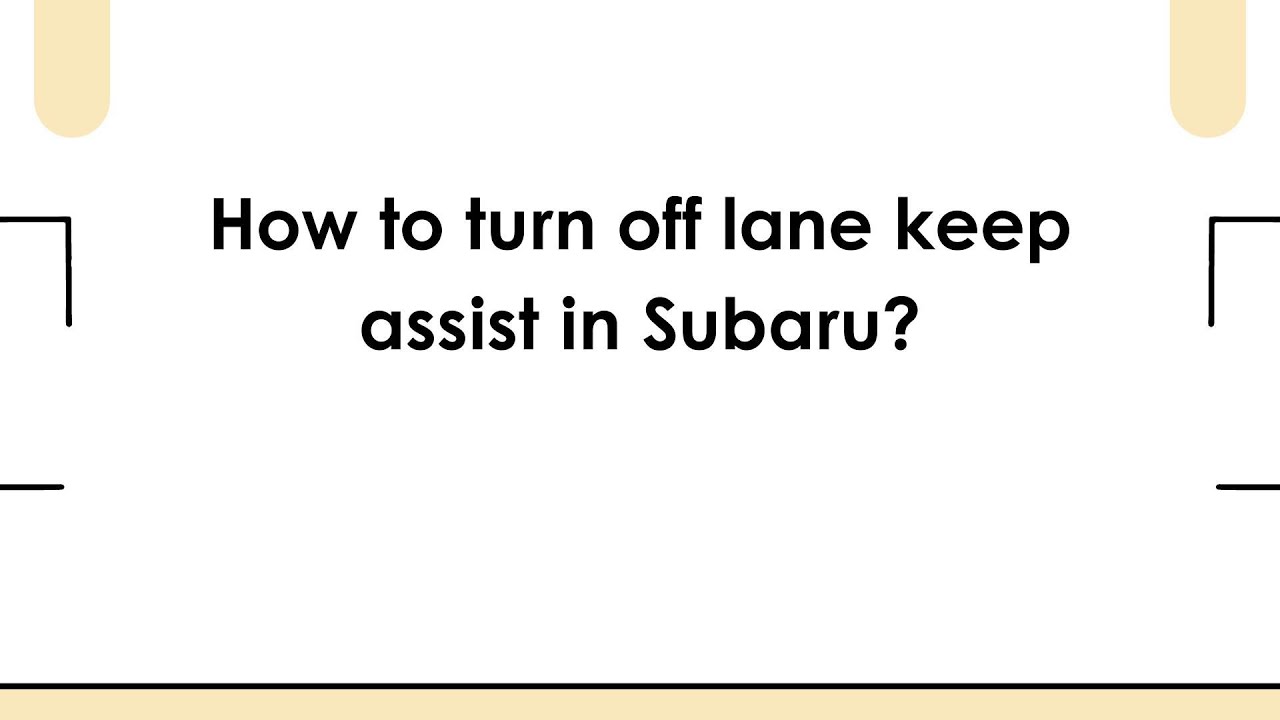 How to turn off lane keep assist in Subaru? - YouTube