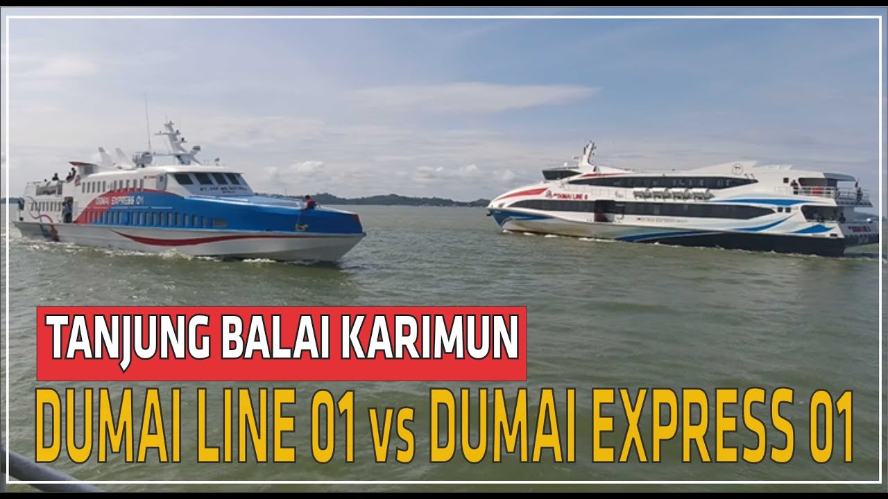 KAPAL FERRY DUMAI LINE 8 vs DUMAI EXPRESS 01 di Pelabuhan Tanjung Balai ...