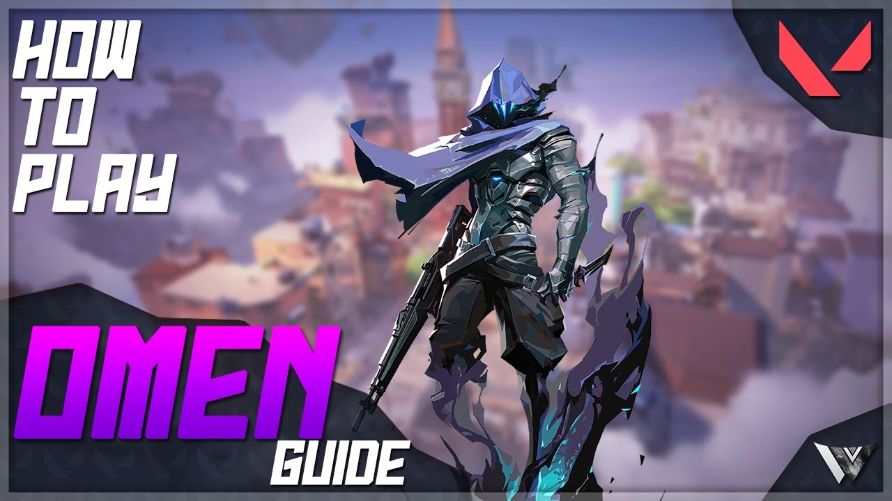 How to play OMEN (Valorant Guide) - YouTube