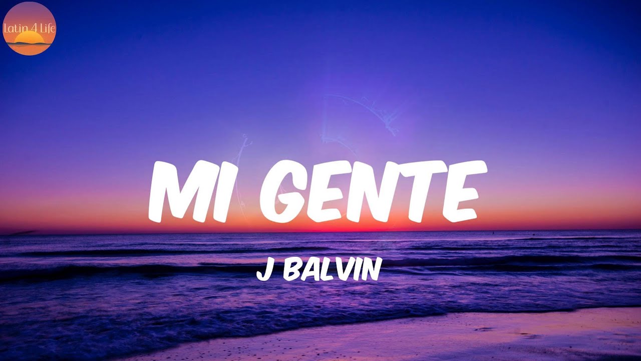 Mi Gente - J Balvin (Letra/Lyrics) - YouTube