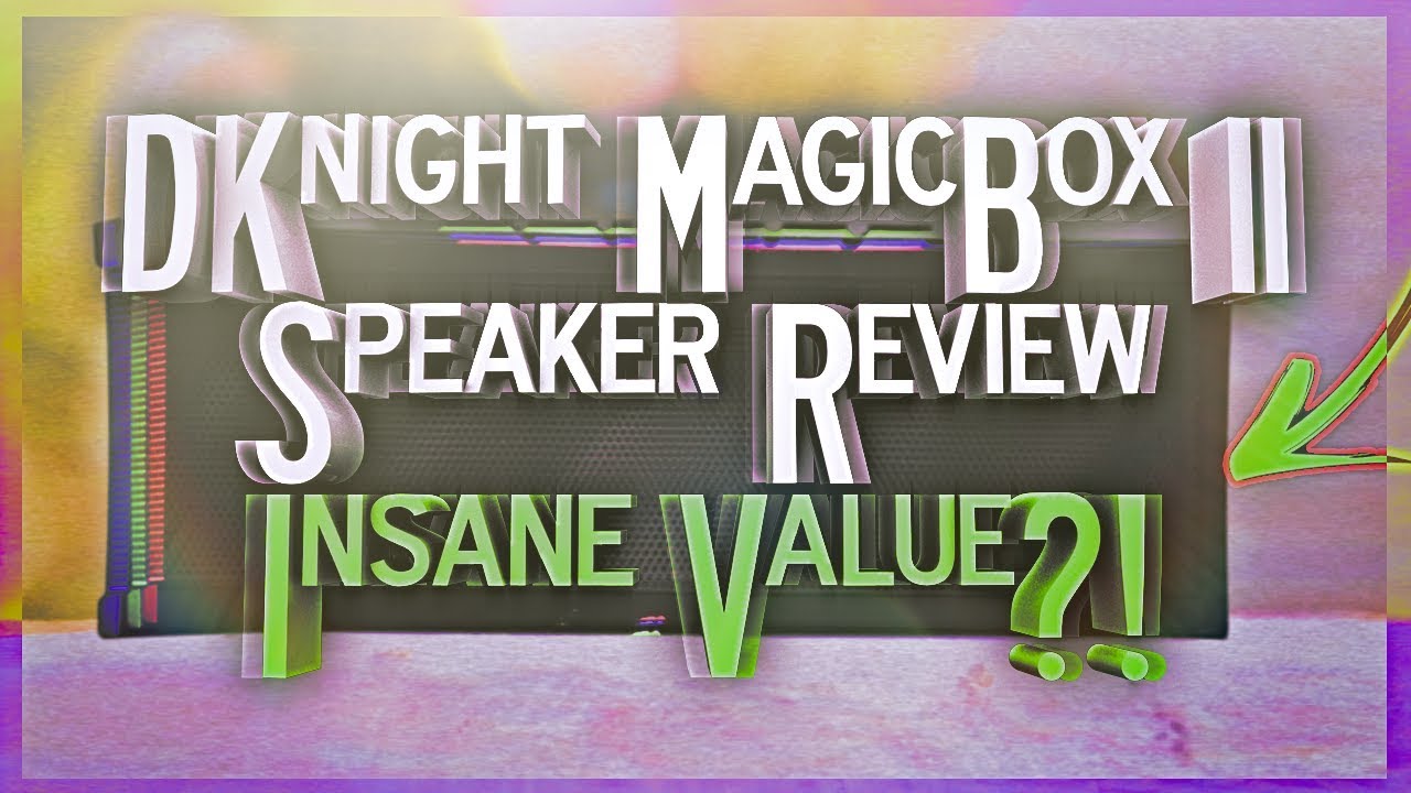 $30 DKnight MagicBox II Bluetooth Speaker Review INSANE VALUE?! - YouTube