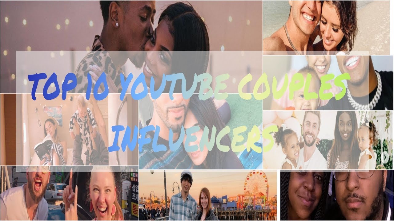 Top 10 YOUTUBE COUPLES 2019 - YouTube