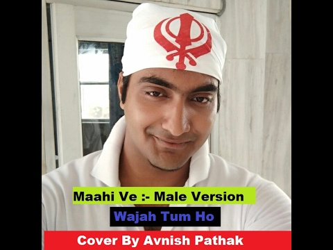 Maahi Ve Male Version || by Avnish Pathak || Hostel Classics #9 - YouTube