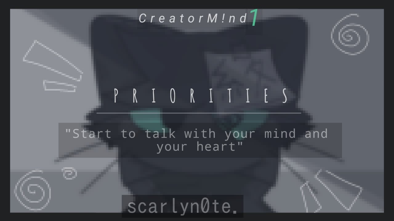 Priorities meme || "Start to talk with your mind and your heart ...