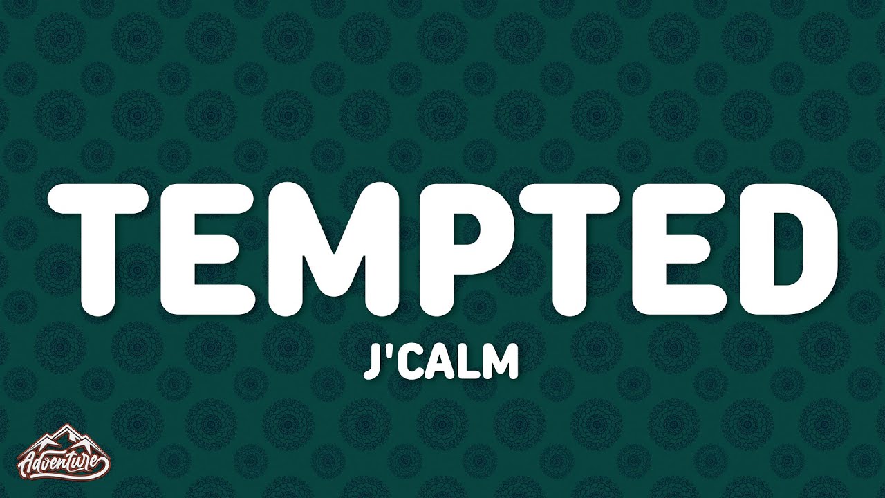 J'Calm- Tempted (Lyrics) - YouTube