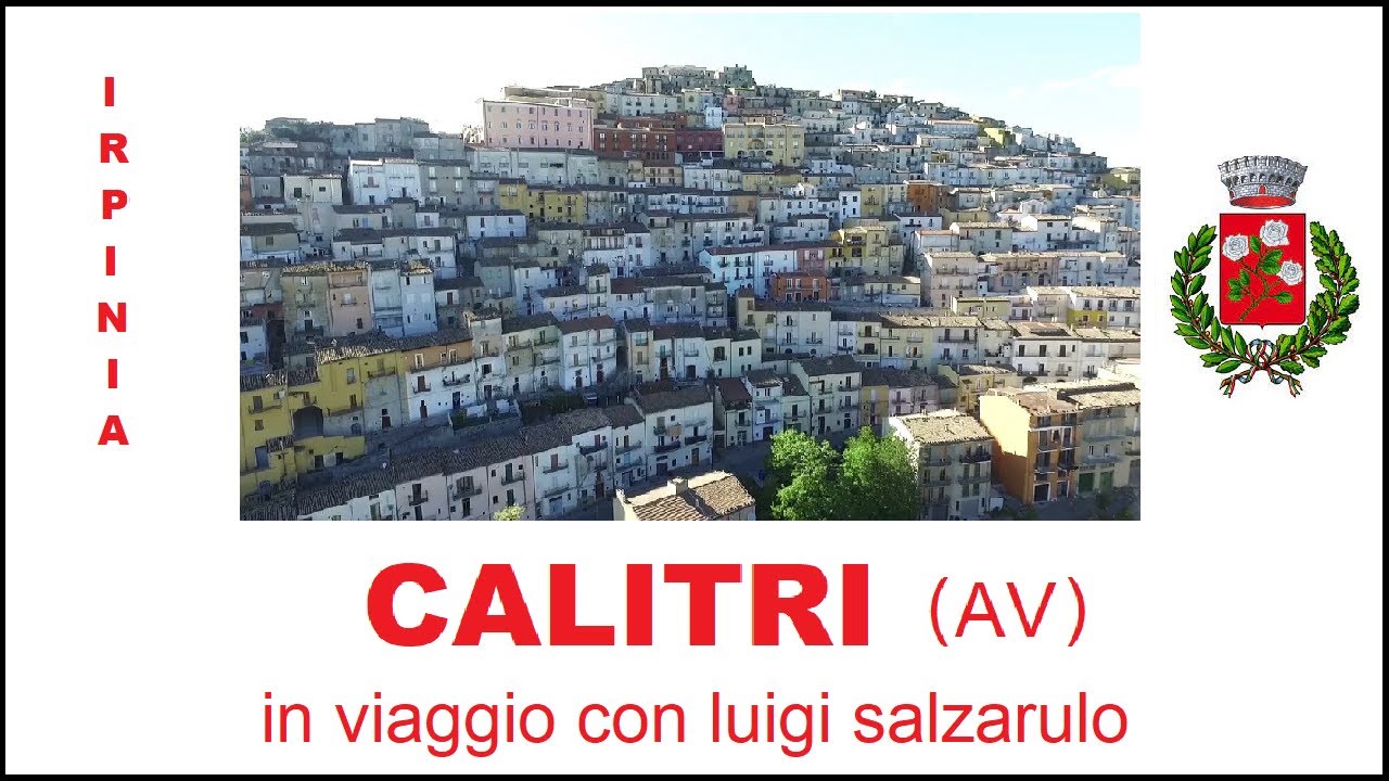 CALITRI (Avellino) - LA POSITANO DELL’IRPINIA - Ultima Versione/Nuove ...
