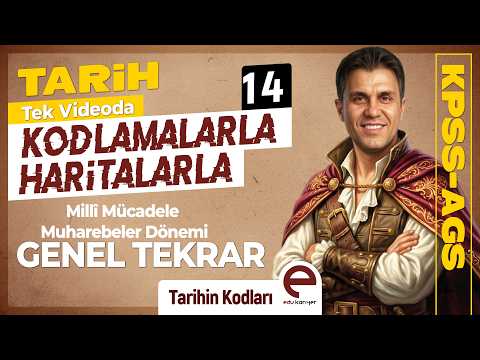 14) Tek videoda haritalarla-kodlamalarla MİLLÎ MÜCADELE MUHAREBELER DÖNEMİ genel tekrar