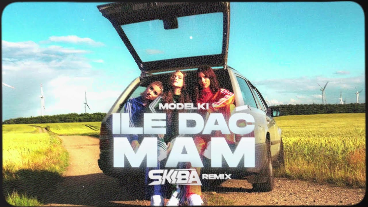 MODELKI - Ile Dać Mam (DJ SKIBA REMIX) - YouTube