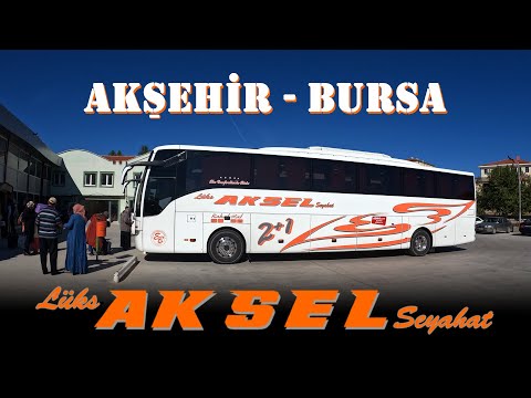 #57 İlçe Otogarları / Lüks Aksel Seyahat / Akşehir - Bursa Otobüs Yolculuğu