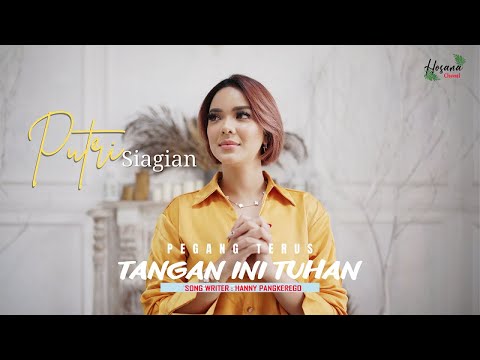 Putri Siagian - Pegang Terus Tangan Ini Tuhan (Official Music Video)