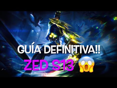 ZED MID GUIA AVANZADA S13 | OBJETOS, RUNAS, COMBOS Y MÁS | GUIA LOL ...