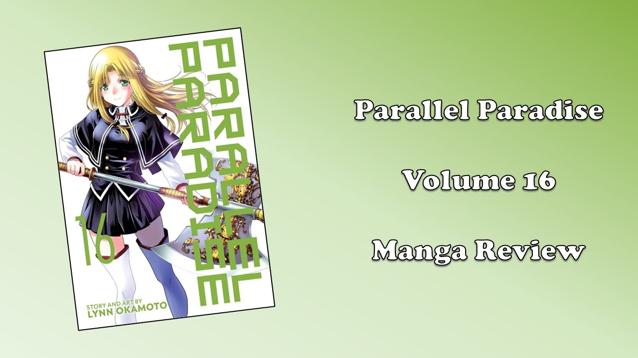 Parallel Paradise - Volume 16 (Manga Review) - YouTube