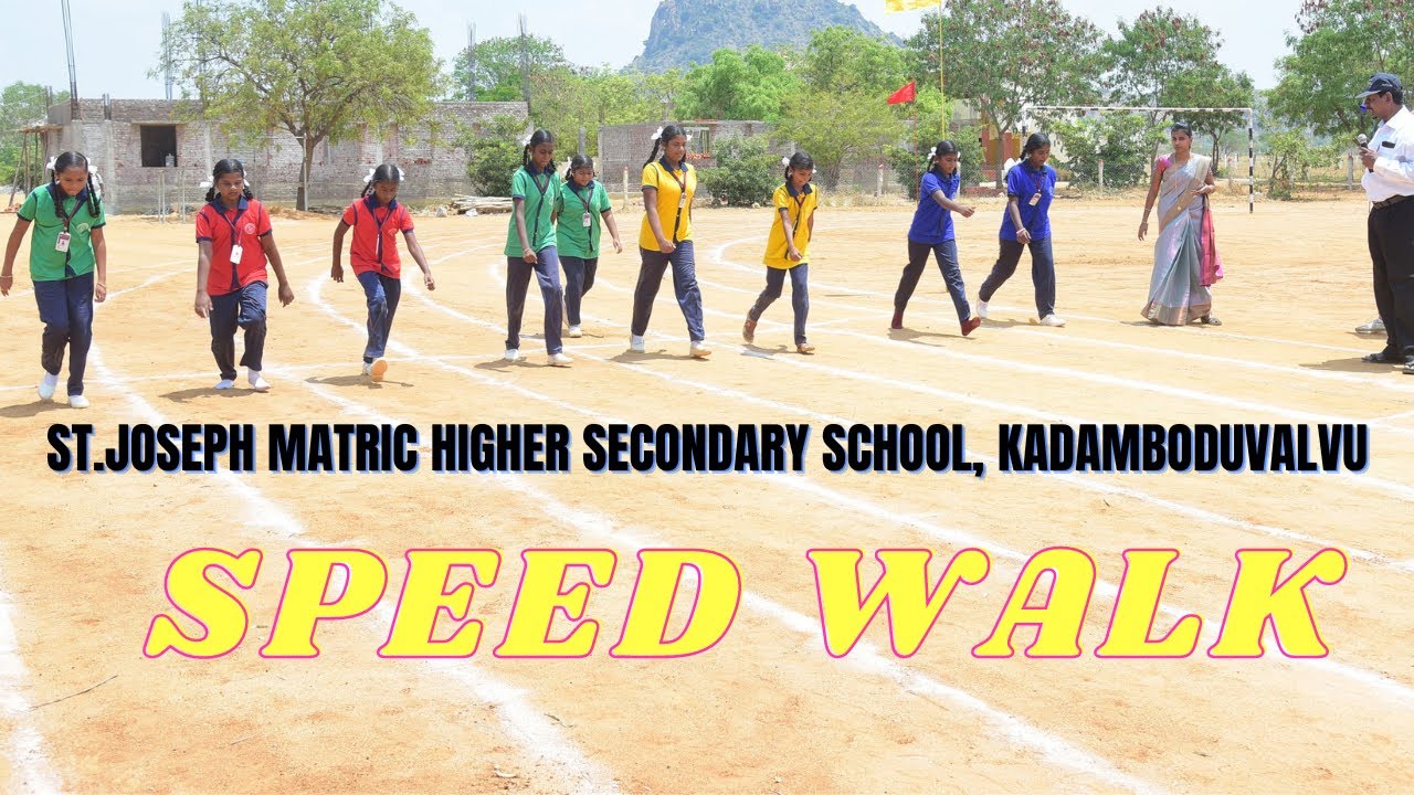 Speed walk- St.Joseph Matric Higher secondary School, kadamboduvalvu ...