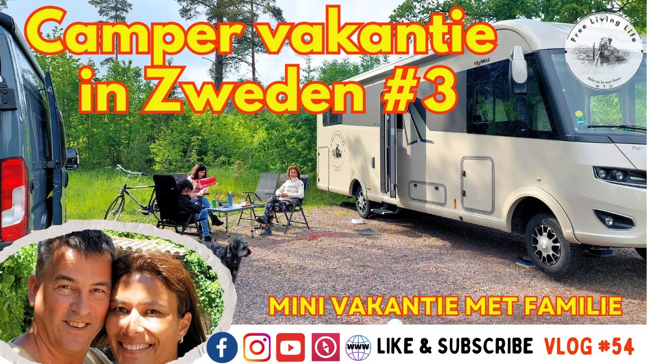 Camper vakantie in Zweden #3 Vlog #54 Free Living Life met de camper ...