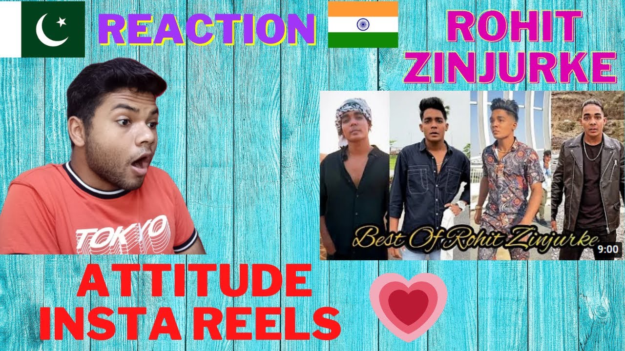 PAKISTANI REACTS Top 20 Rohit Zinjurke Instagram Reels | Rohit Attitude ...