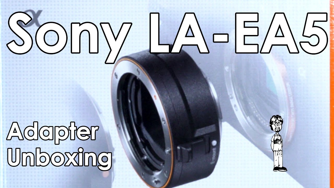 Unboxing the Sony LA-EA5 Alpha to E Adapter - YouTube