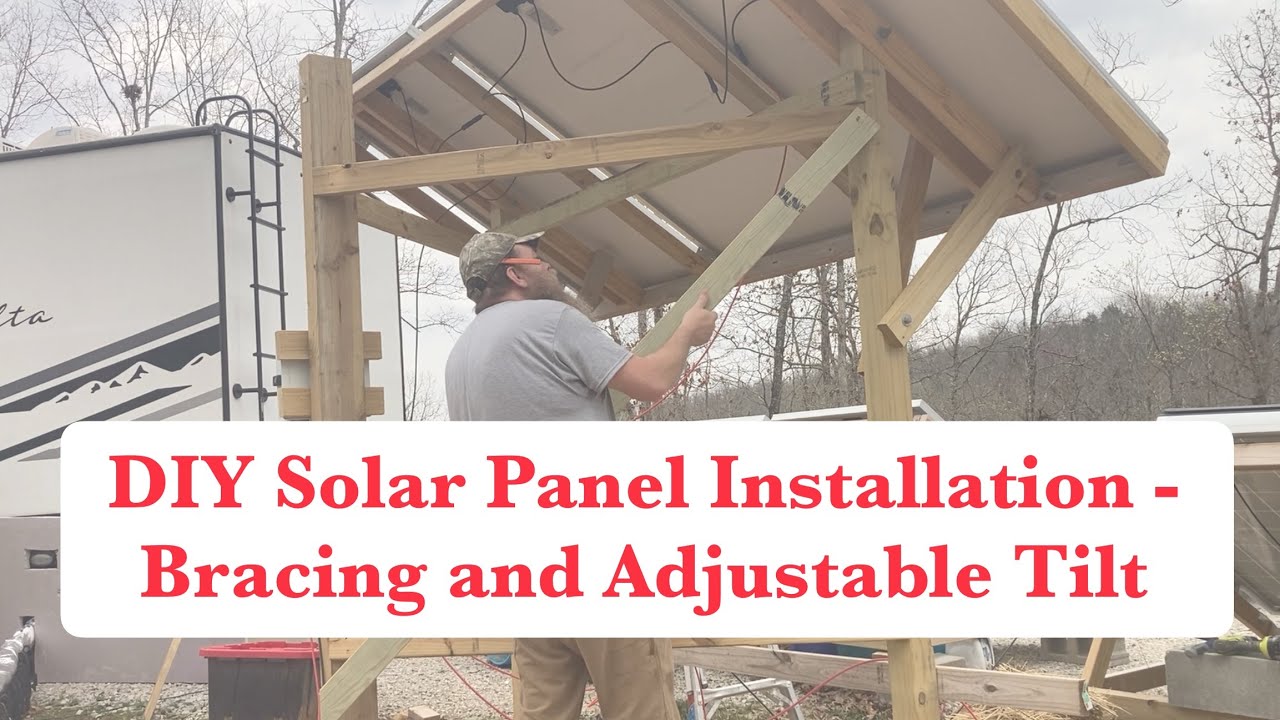 DIY Solar Panel Installation - Adding Bracing and Adjustable Tilt (#154 ...