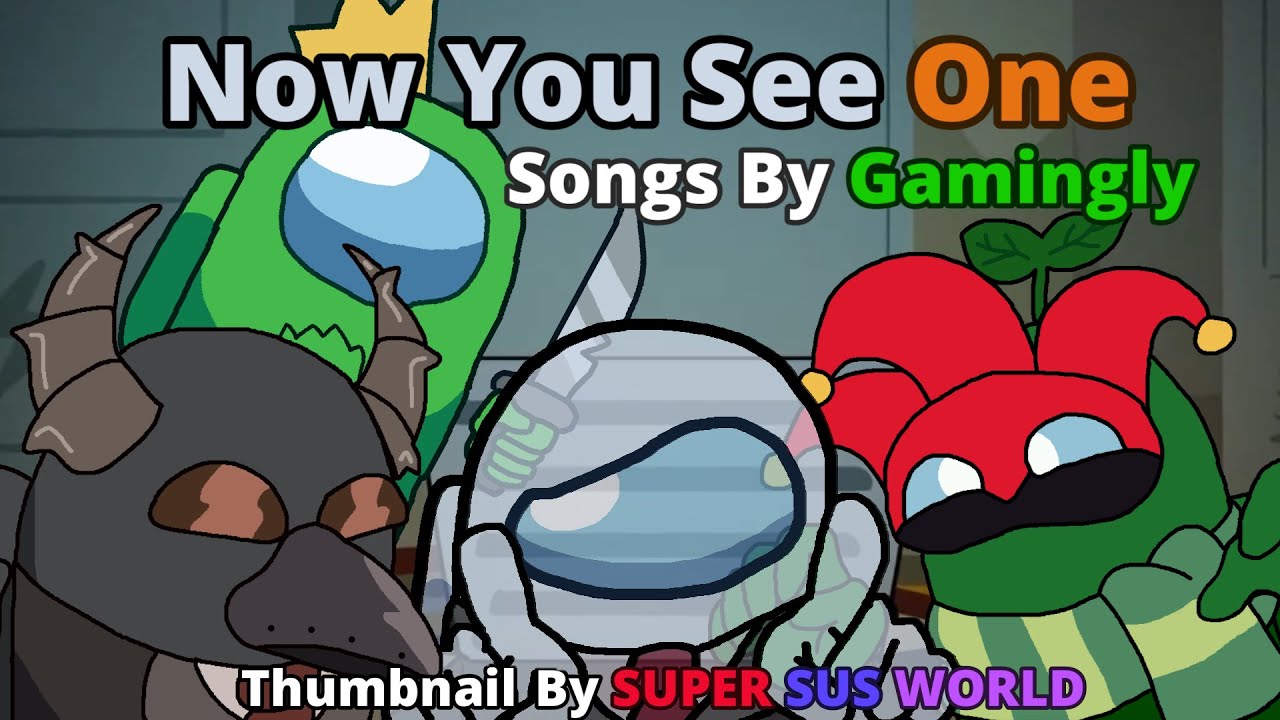 Among us Mashup: Now you see One (Songs By @GaminglyMusic ) - YouTube