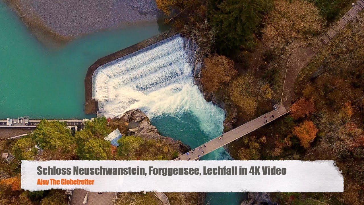 Schloss Neuschwanstein, Forggensee, Lechfall in 4K Drone Video | Ajay ...